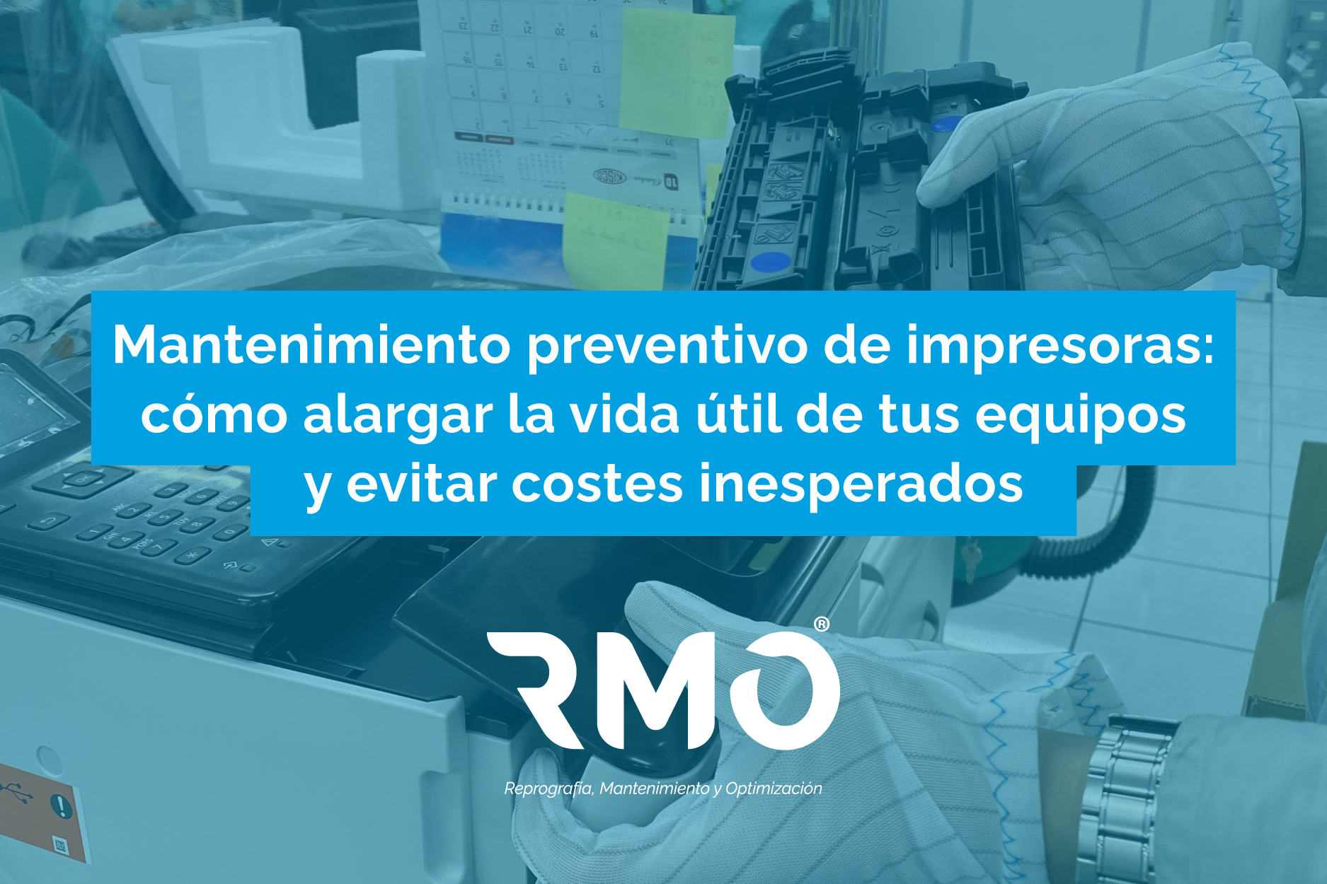 Mantenimiento preventivo de impresoras | RMO